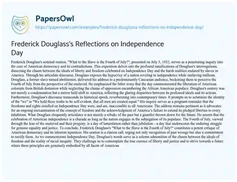 Frederick Douglasss Reflections On Independence Day Free Essay
