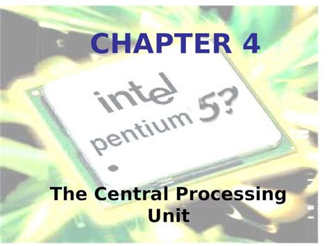 Ppt Chapter 4 The Central Processing Unit Chapter Overview