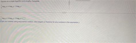 Solved Express As A Single Logarithm And Simplify If Chegg Com