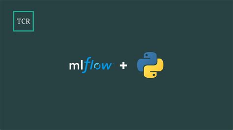Mlflow For Machine Learning Pipelines Ultimate Guide