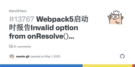 Webpack5启动时报告invalid Option From Onresolve Callback In Plugin