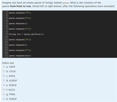 solved imagine you have an empty queue of strings named