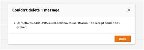 Amazon Web Services The Receipt Handle Has Expired While Deleting Message From Sqs Fifo Queue