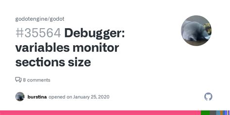 debugger variables monitor sections size · issue 35564 · godotengine godot · github