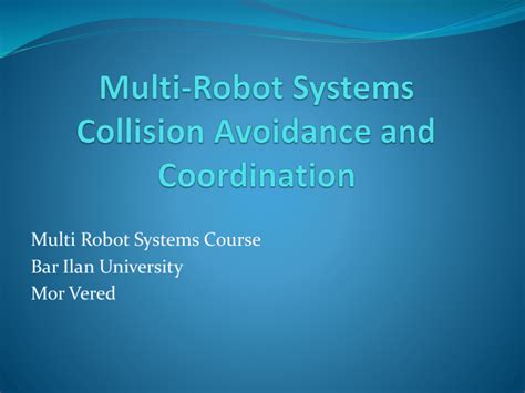 Multi Robot Systems Collision Avoidance And Coordination