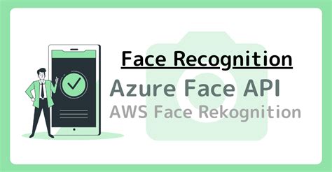 Face Recognition Assessment Azure Face Api By Ayu Dsf Web Services Engineering Medium