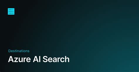 Azure Ai Search Unstructured