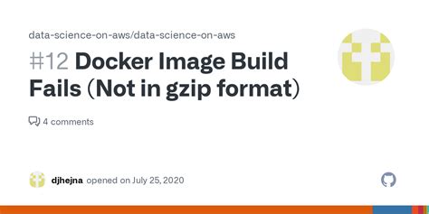 Docker Image Build Fails Not In Gzip Format · Issue 12 · Data Science On Awsdata Science On
