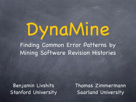 Dynamine Finding Common Error Patterns By Mining Software Revision Histories Ppt