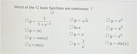 Solved Which Of The Basic Functions Are Continuous Chegg Com