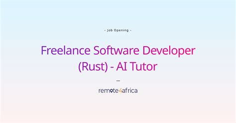 Remote Freelance Software Developer Rust Ai Tutor Job At Internet