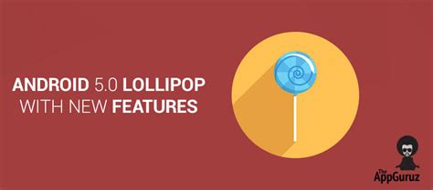 Android 50 Lollipop With New Features