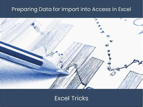Import Data Into Access From Excel Easy Steps And Tips Excel