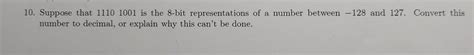 Solved 10 Suppose That 11101001 Is The 8 Bit