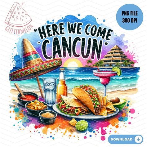 Here We Come Cancun Tshirt Sublimation Png Girls Trip Cancun 2025