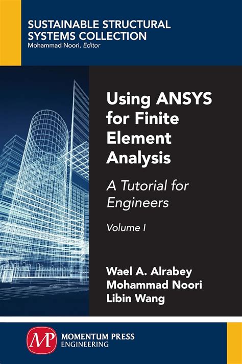 Using Ansys For Finite Element Analysis Volume I A Tutorial For Engineers Altabey Wael A