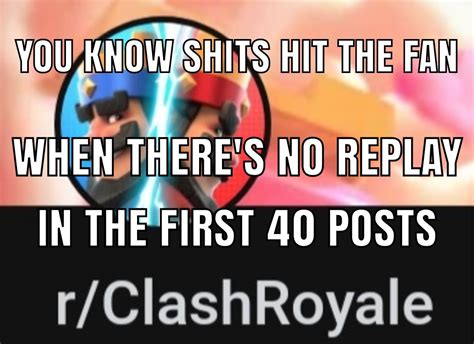 I Wanted Replays Gone But Not Like This Not Like This R ClashRoyaleCirclejerk