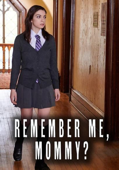 Watch Remember Me Mommy 2019 Free Movies Tubi