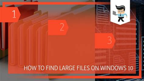 How To Find Large Files On Windows 10 The Definitive Guide
