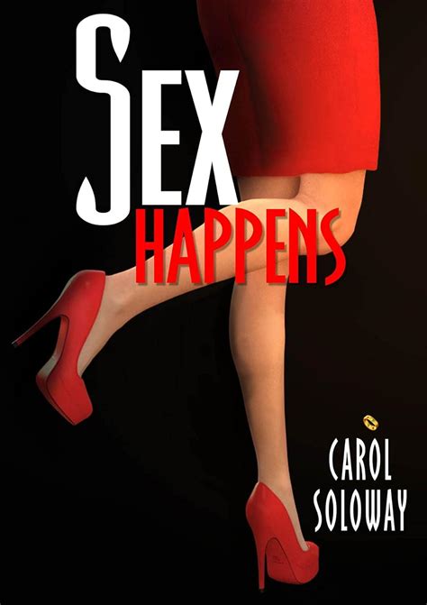 Sex Happens Ebook Soloway Carol Kindle Store
