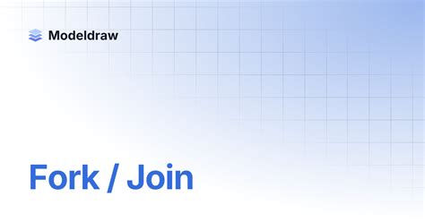 Fork Join Modeldraw Fork Join Modeldraw