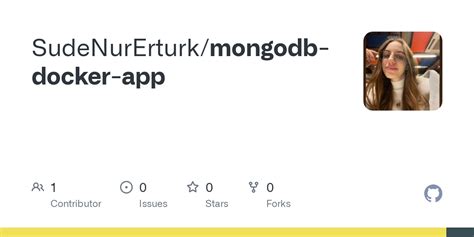 Github Sudenurerturkmongodb Docker App