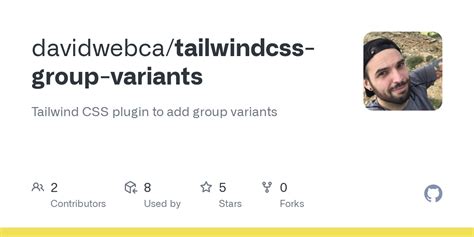 Github Davidwebcatailwindcss Group Variants Tailwind Css Plugin To Add Group Variants