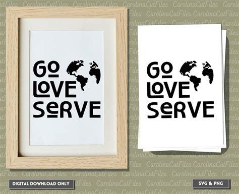 Go Love Serve Svg Bible Verse Svg Mission Trip Svg Cute Etsy