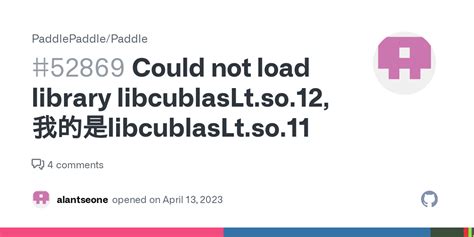 Could not load library libcublasLt so 我的是libcublasLt so Issue PaddlePaddle