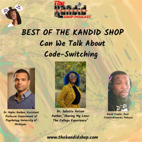 The Best Of The Kandid Shop A Deep Dive Into Code Switching With David