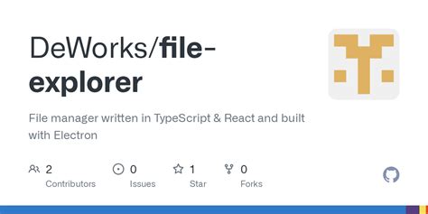Github Deworksfile Explorer File Manager Written In Typescript