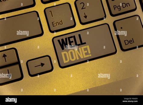 Text Sign Showing Well Done Motivational Call Conceptual Photo Good Job Great Results Positive