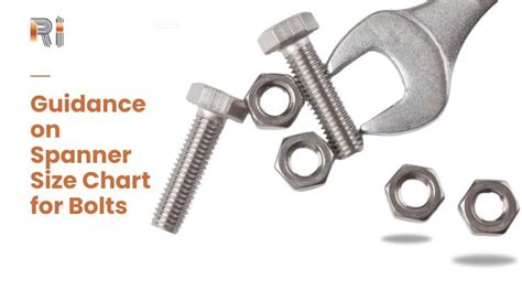 Guidance On Spanner Size Chart For Bolts