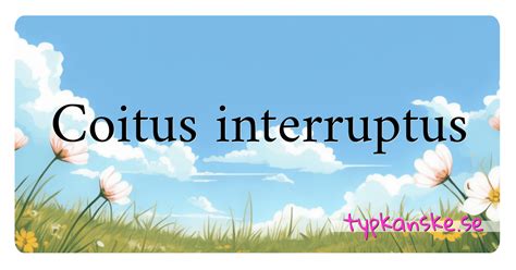 Synonym Till Coitus Interruptus Synonym Till Coitus Interruptus
