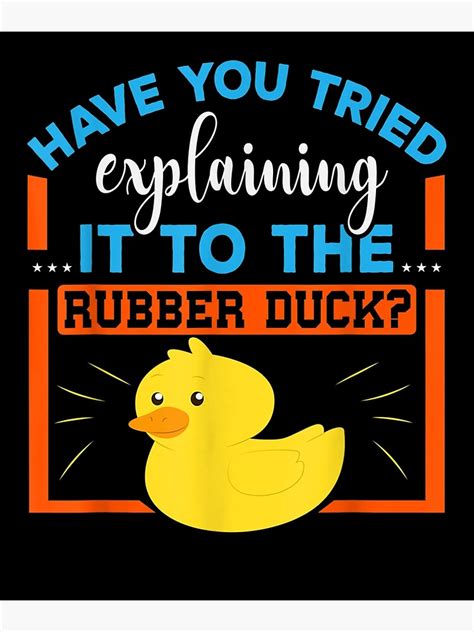 Explain Rubber Duck Code Computer Programmer Poster For Sale By