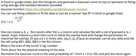 Solved Normalize The Gaussian Distribution What Is The Area Under The