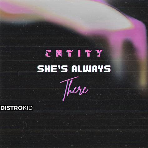 Pre Save The First Single Shes Always There On Spotify R Entitytheband