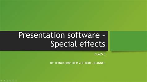 Presentation Software Special Effects Class 5 Thinkcomputer Youtube