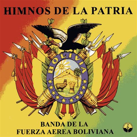 Himnos De La Patria Himnos De Bolivia” álbum De Banda De La Fuerza