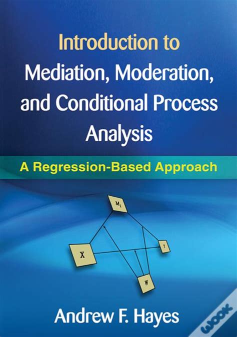Introduction To Mediation Moderation And Conditional Process Analysis Ebook Wook