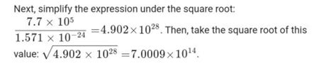 Next Simplify The Expression Under The Square Root 1 571×10−247 7×105