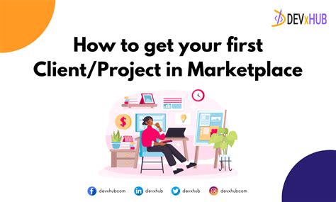 How To Get Your First Client Project In Marketplace DEVxHUB Blog