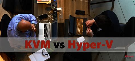 KVM vs Hyper V какой тип виртуализации лучше Блог HyperHost UA