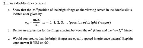 Solved Q1 For A Double Slit Experiment A Show That The