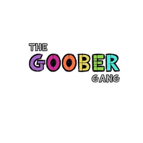 The Goober Gang Meme The Goober Gang Goober Discover And Share S