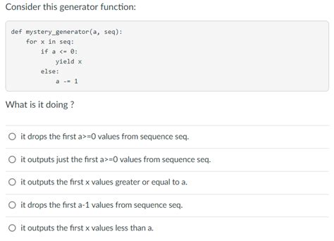 Solved Consider This Generator Function Def