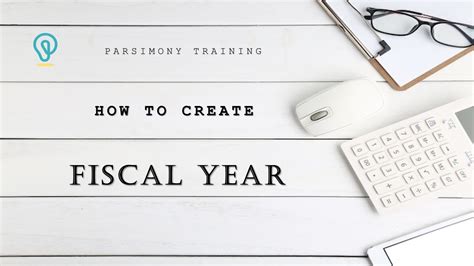 How To Create A Fiscal Year Youtube
