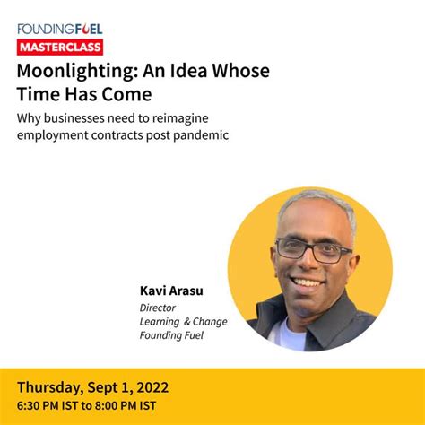 Founding Fuel On Linkedin Kavi Arasu On Ff Masterclass Moonlighting An Idea Whose Time Has Come