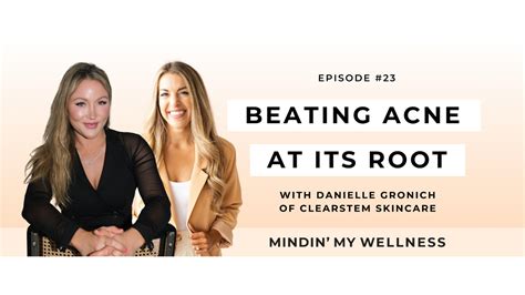 Danielle Gronich Of Clearstem Skincare On Beating Acne At Its Root