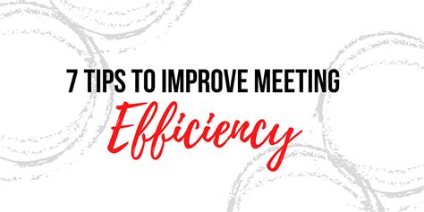 7 Tips To Improve Meeting Efficiency
